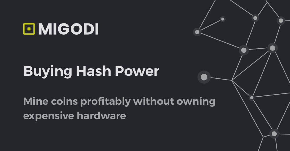 Buying Hash Power - MIGODI